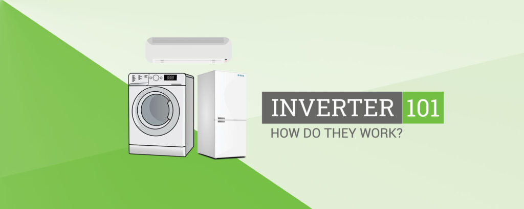 Inverter 101: What Is Inverter Technology In Appliances? - 101appliance
