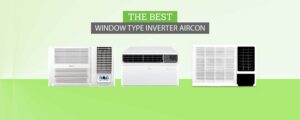 The Best Window Type Inverter Aircon (Philippines) - 101appliance